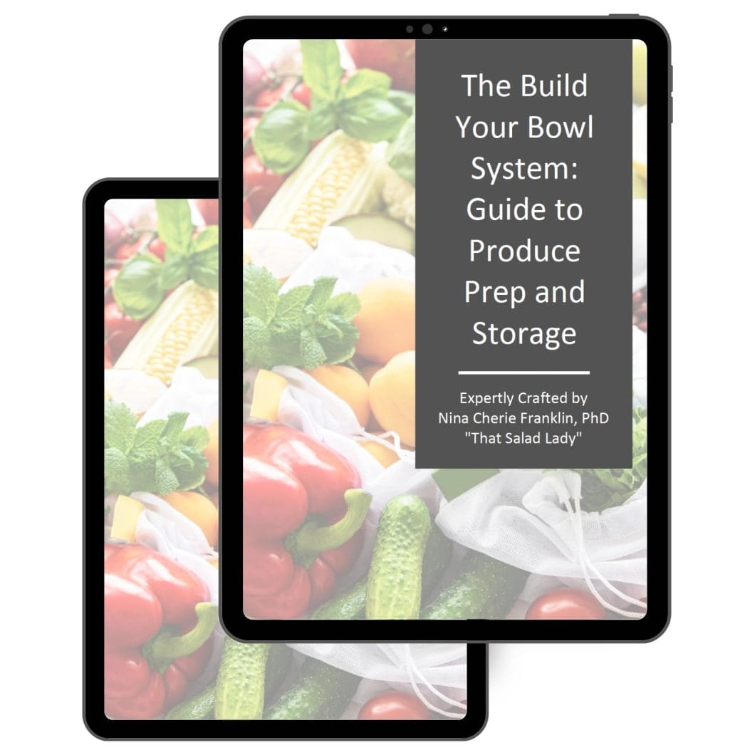 Build Your Bowl®: Guide to Produce Prep and Storage | That Salad Lady®